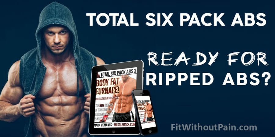 Total Six Pack Abs Review: The Secret To Getting Ripped Quickly?